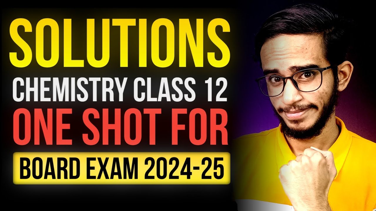 Solution One Shot Class 12th 2024 | Solutions Chemistry Class 12 One ...