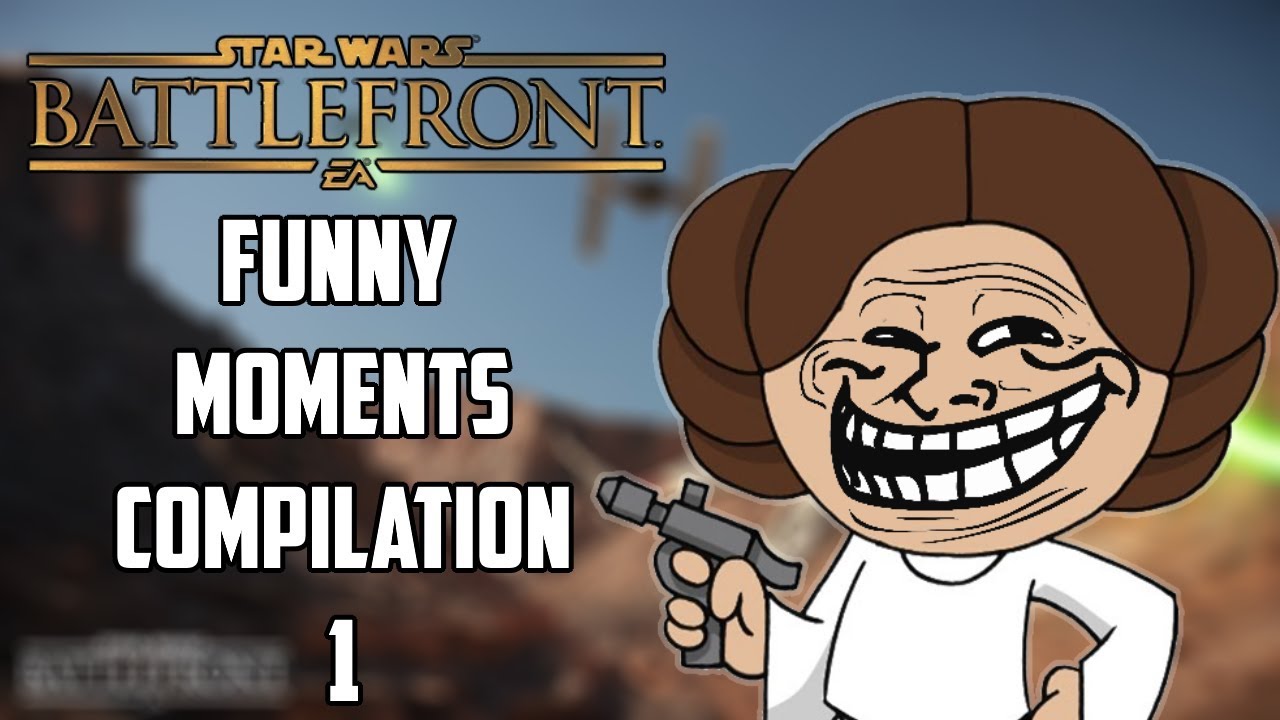 STAR WARS BATTLEFRONT FUNNY MOMENTS AND RAGE COMPILATION 1 - YouTube