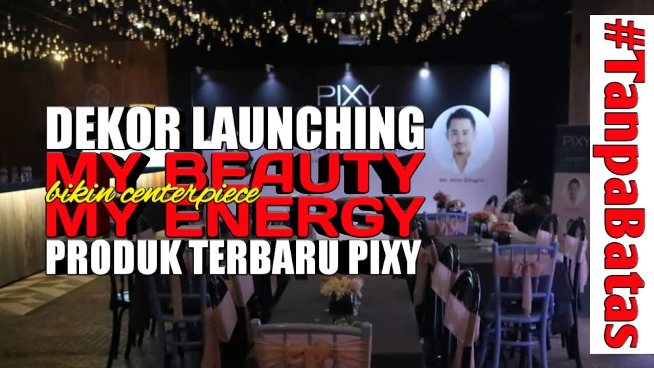 DEKOR LAUNCHING PIXY "MY BEAUTY, MY ENERGY" - YouTube