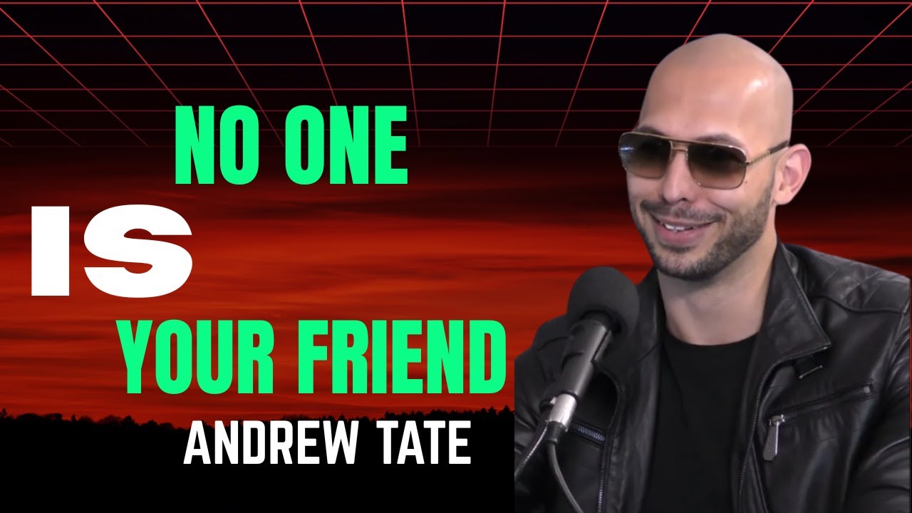 No one is Your Friend Andrew Tate Eye Opening Message - YouTube
