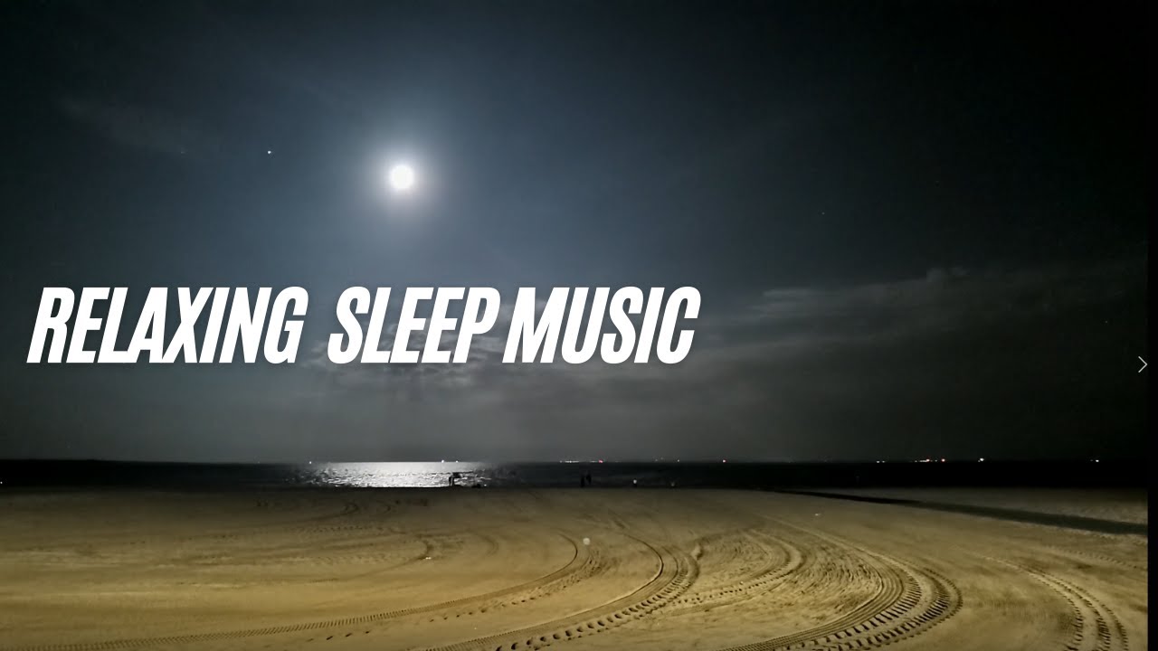 Relax Sleep Music - Night Time - YouTube