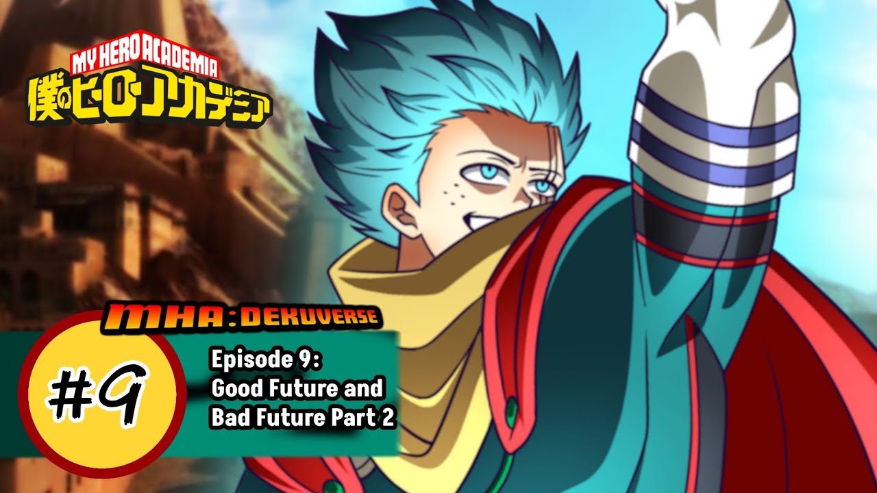 MHA:DEKUVERSE (S2) Episode 9: Good Future and Bad Future Part 2 | Fan ...