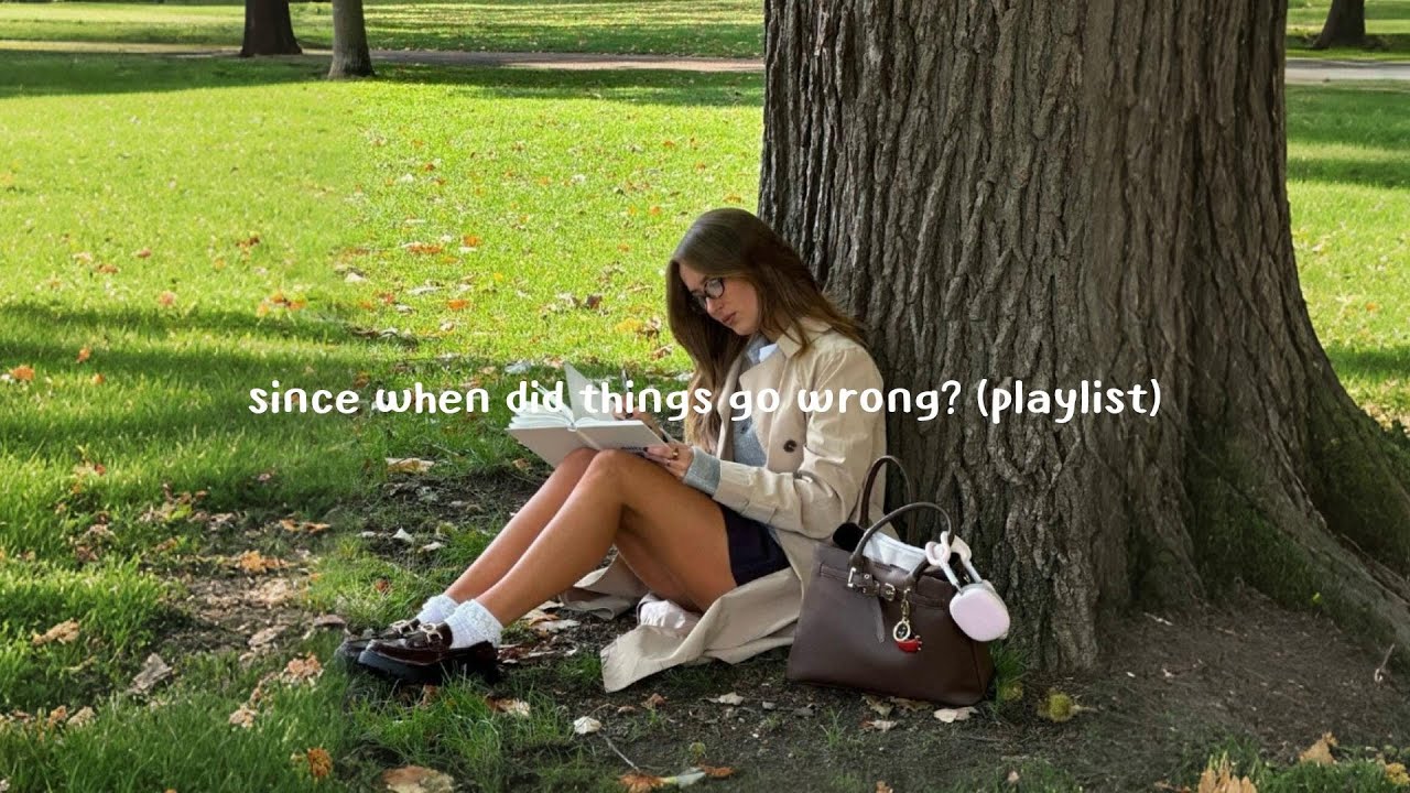 since when did things go wrong? (playlist) - YouTube