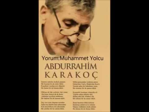 Abdurrahim karakoc dinlemeye deger siiri