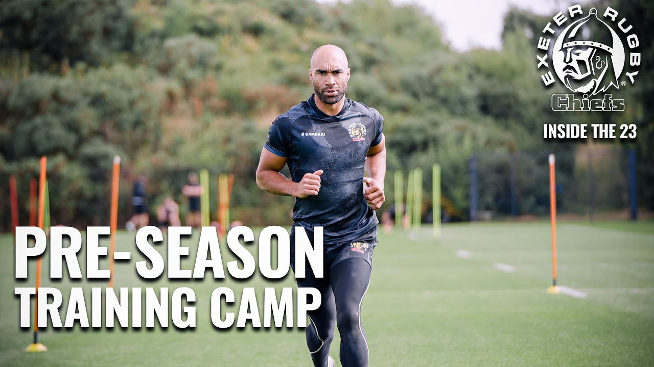 INSIDE THE 23 | EXETER CHIEFS | PRE-SEASON TRAINING CAMP - YouTube