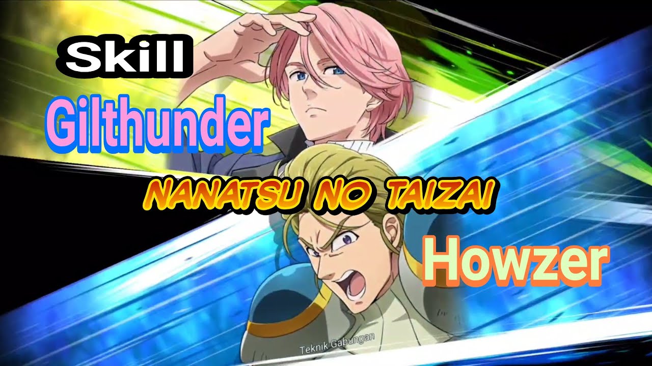 Skill Gilthunder dan Howzer (Seven Deadly Sins : Grand Cross Android ...