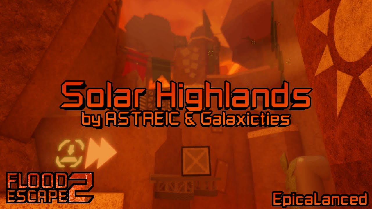 Solar Highlands [Crazy] by ASTREIC & Galaxicties | Flood Escape 2 ...