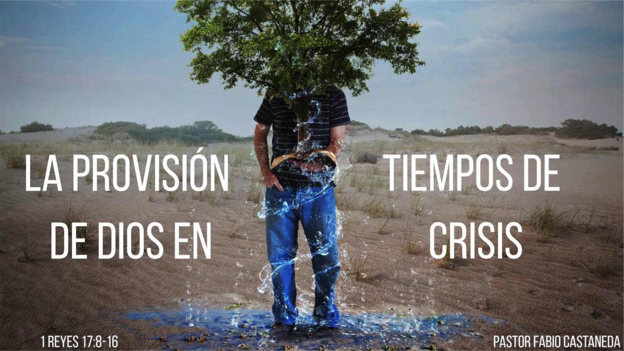 La provisión de Dios en tiempos de crisis. (Parte 1) - YouTube