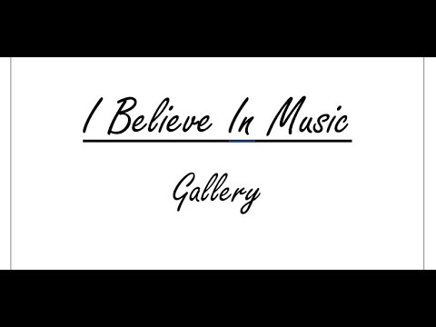 I Believe In Music - Gallery Cover - YouTube