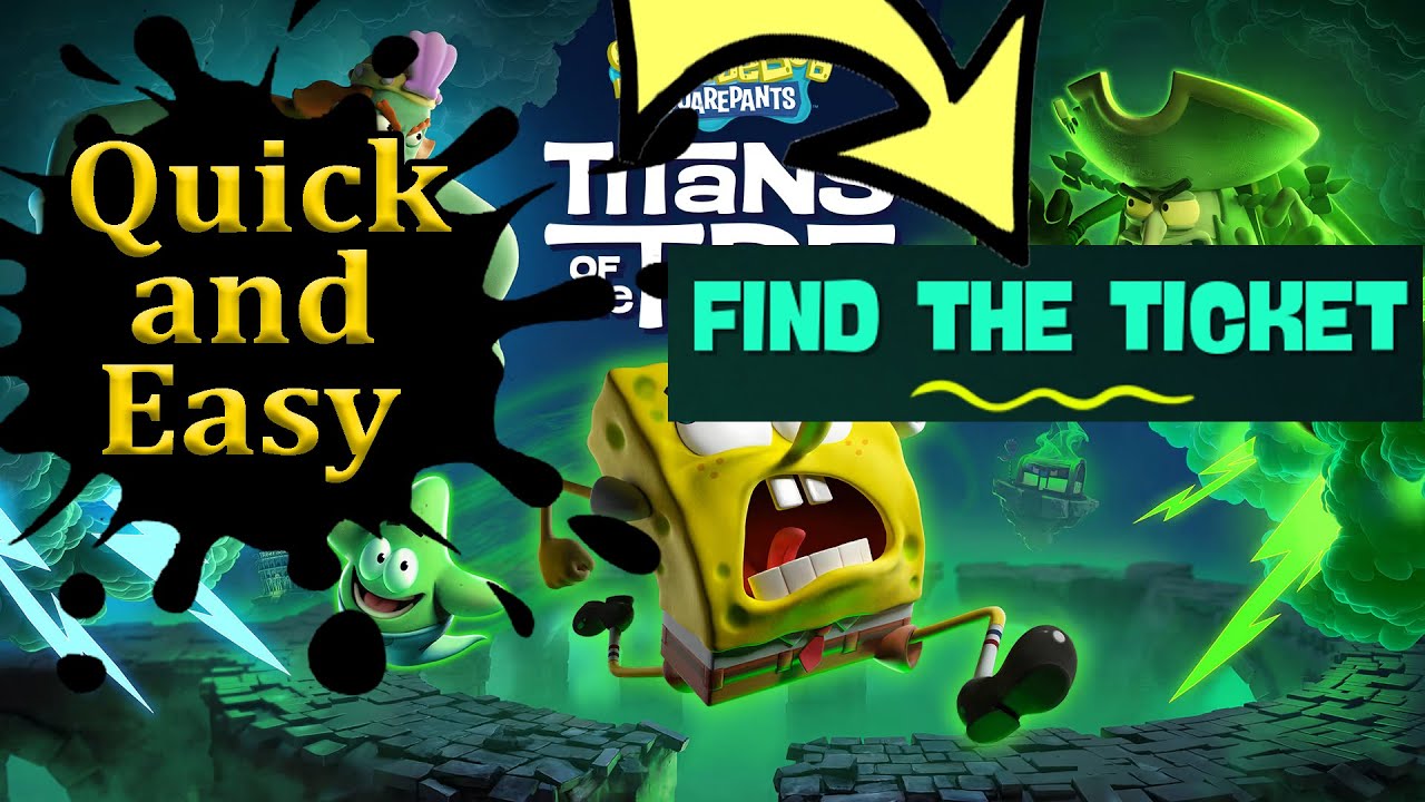 Where to find the ticket sidequest Spongebob Squarepants Titans of the ...