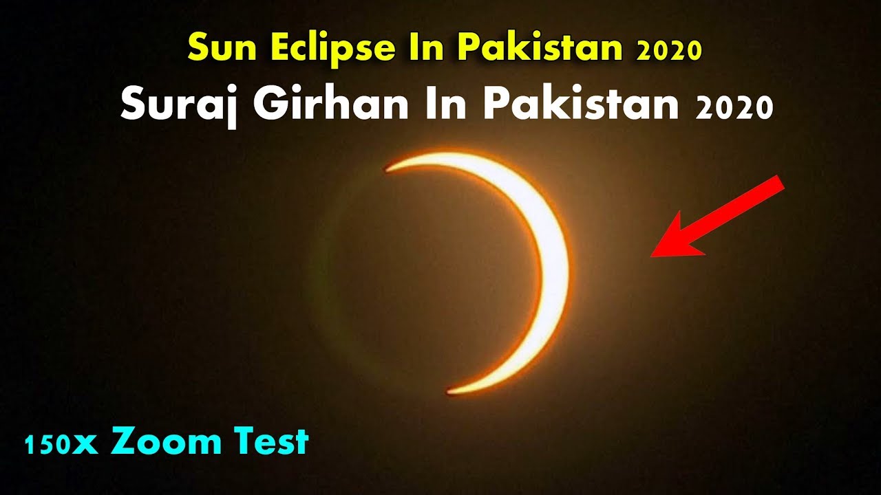 Suraj Girhan In Pakistan 2020 | Sun Eclipse In Pakistan 2020 | Capture ...