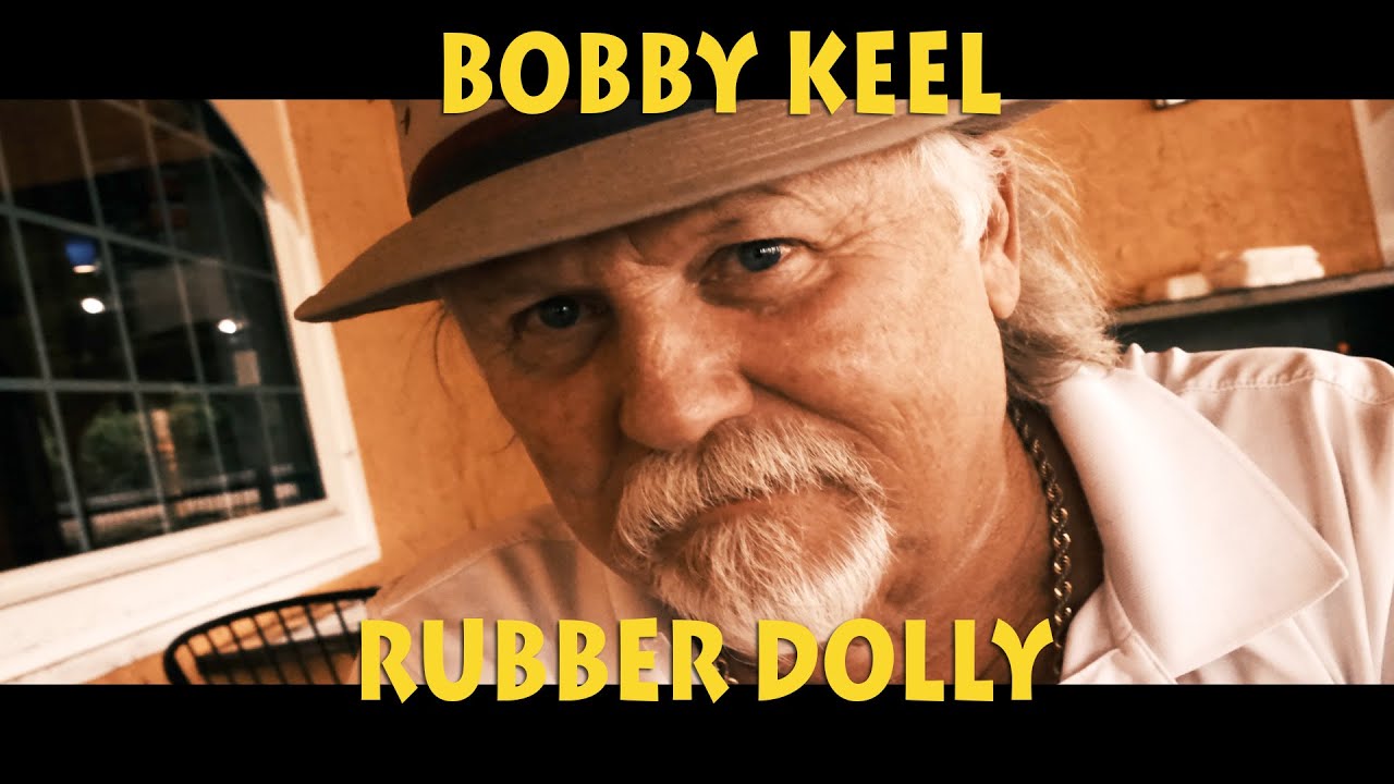 Funny - BOBBY KEEL - Rubber Dolly - YouTube