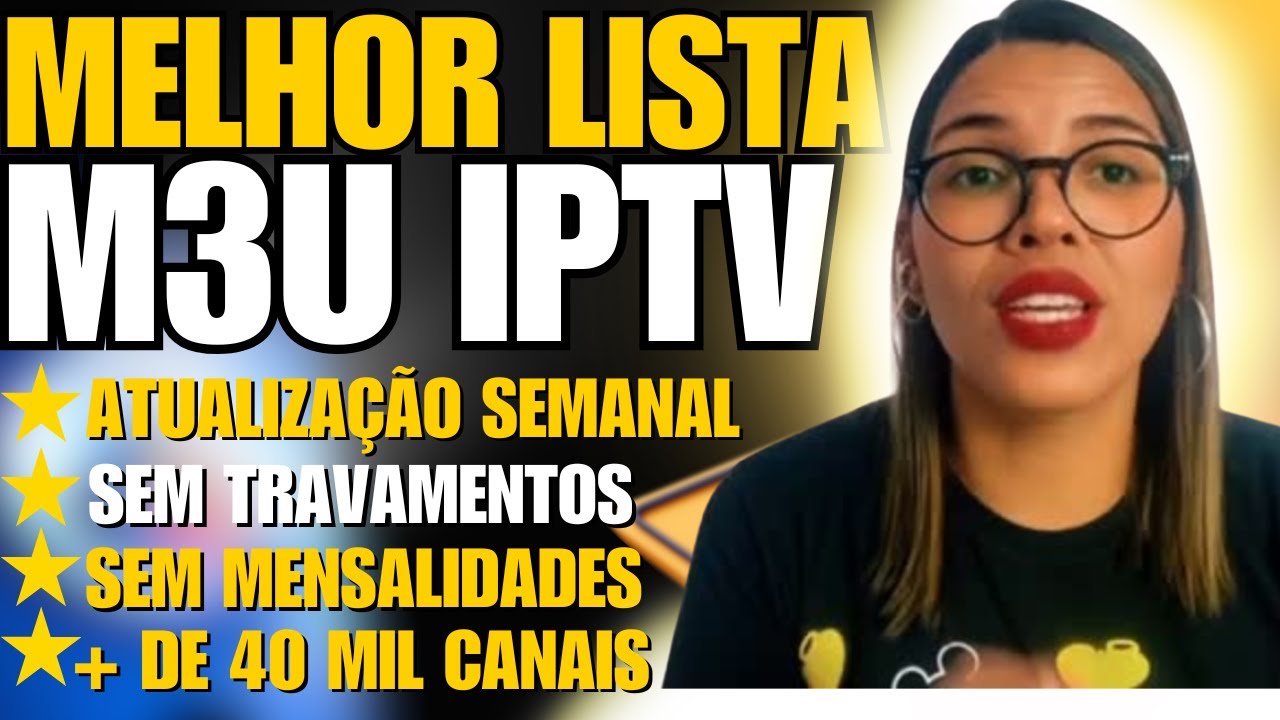 🛑MELHOR LISTA M3U ?🛑 QUAL MELHOR LISTA M3U DE 2025? A MELHOR LISTA M3U ...