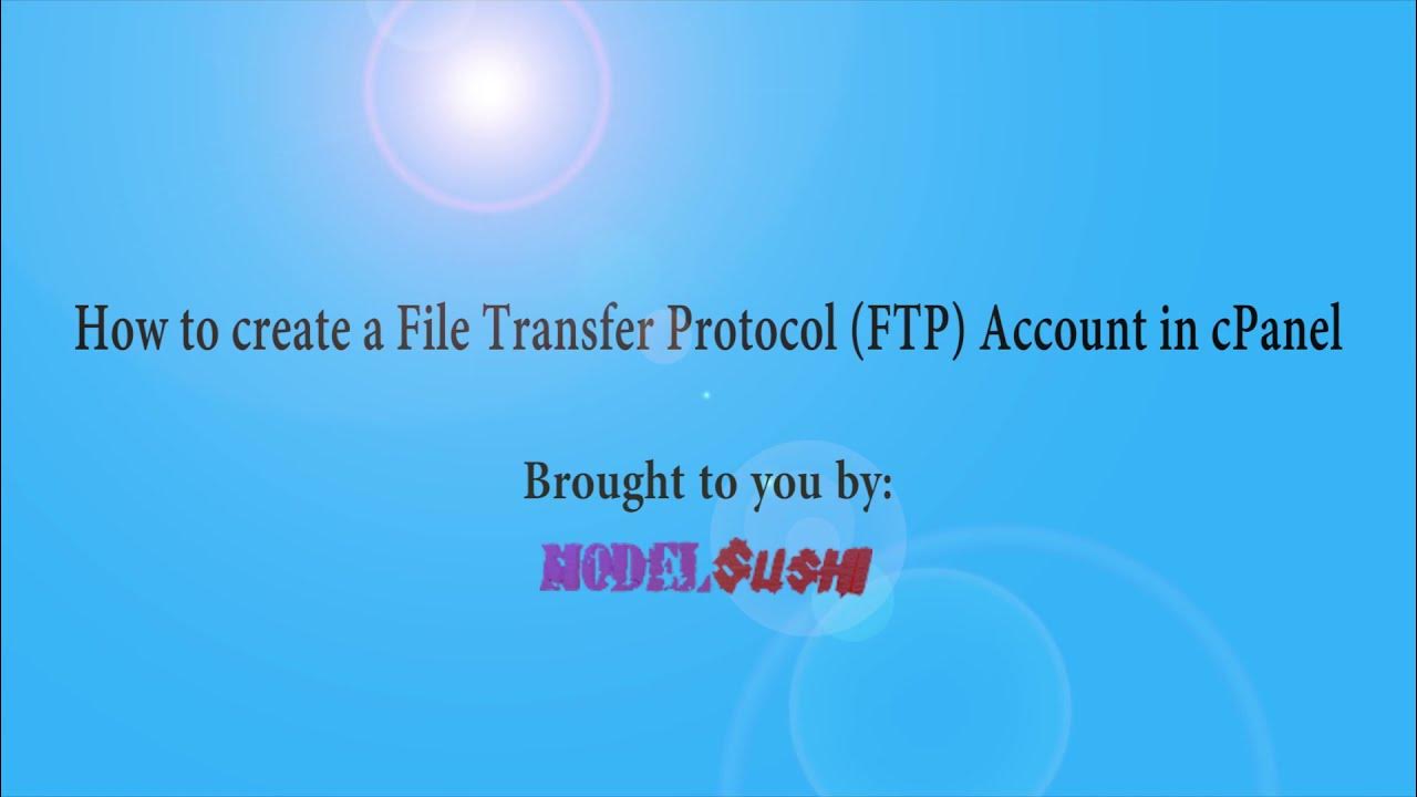 How to create a File Transfer Protocol FTP Account in cPanel MODELSUSHI - YouTube