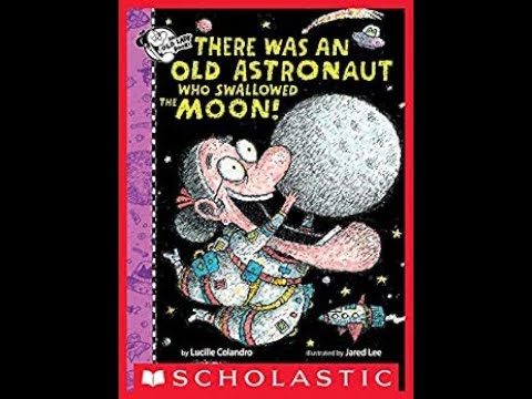 There Was An Old Astronaut Who Swallowed The Moon! By Lucille Colandro ...