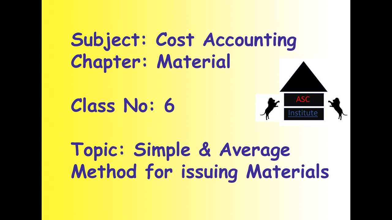 # CLASS 6 : Material | SIMPLE AVERAGE METHOD & WEIGHTED AVERAGE METHOD ...