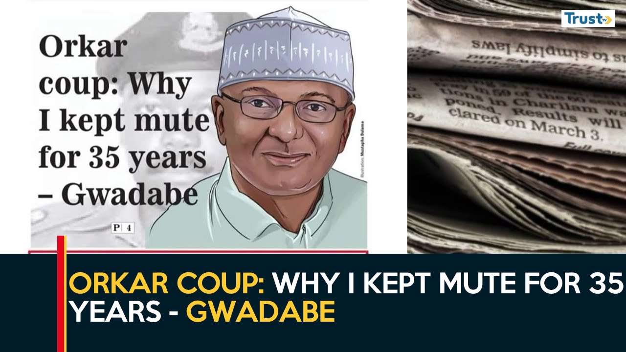 Orkar coup: Why i kept mute for 35 years - Gwadabe | Weekend Trust ...