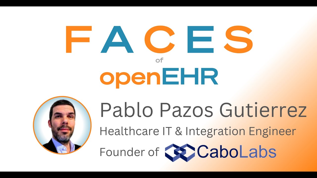 Faces of openEHR: Pablo Pazos Gutierrez - YouTube