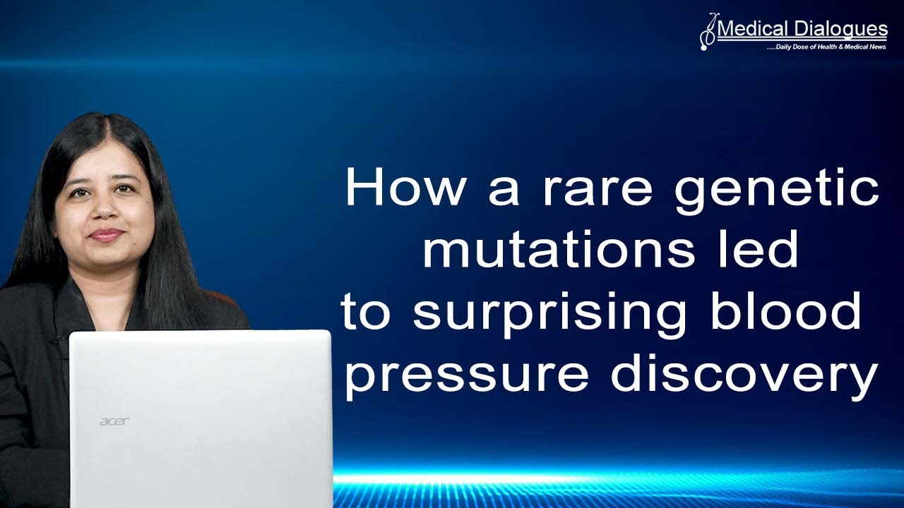 How a rare genetic mutations led to surprising blood pressure discovery ...