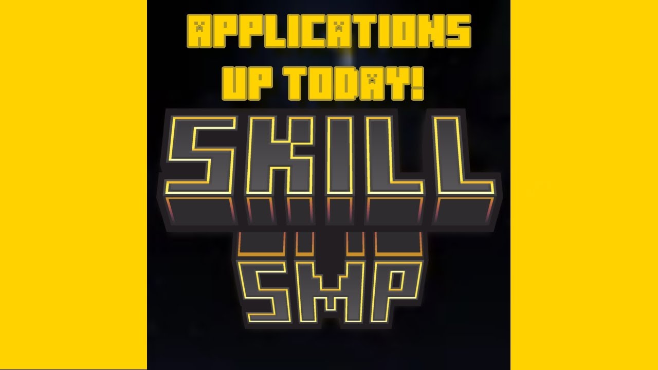 SKILL SMP OPENING APPLICATIONS TODAY!! - YouTube