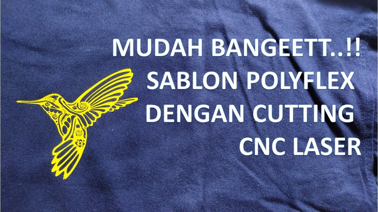 Tutorial Sablon Polyflex dengan CNC Laser - YouTube