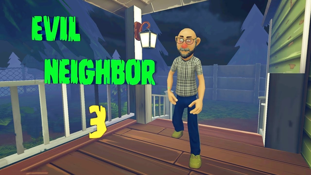 Evil Neighbor 3 Full Gameplay - YouTube