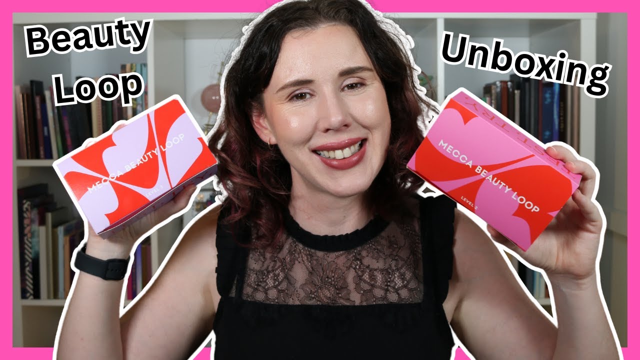Level 2 & 3 Mecca Beauty Loop Unboxing | April 2025 - YouTube