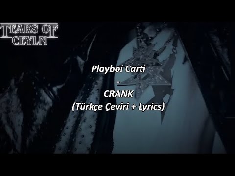 Playboi Carti-CRANK(Türkçe Çeviri + Lyricsl
