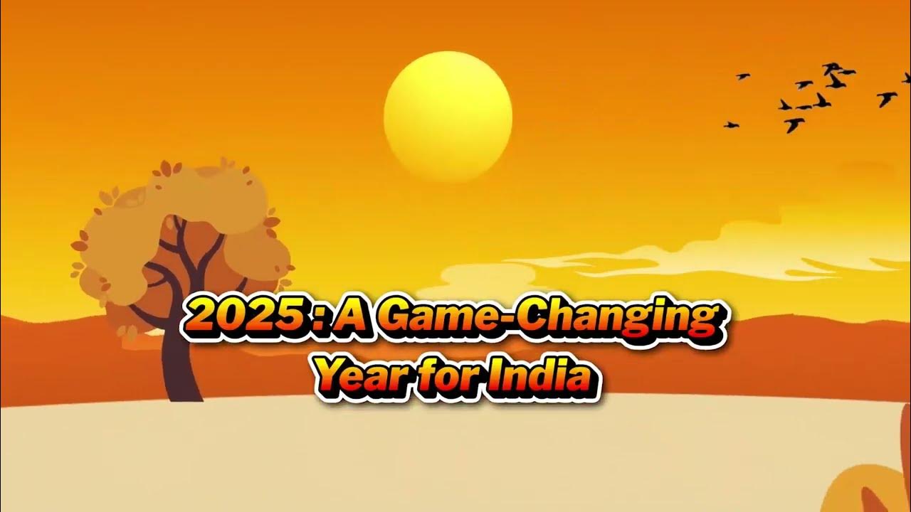 2025: A Game-Changing Year for India - YouTube