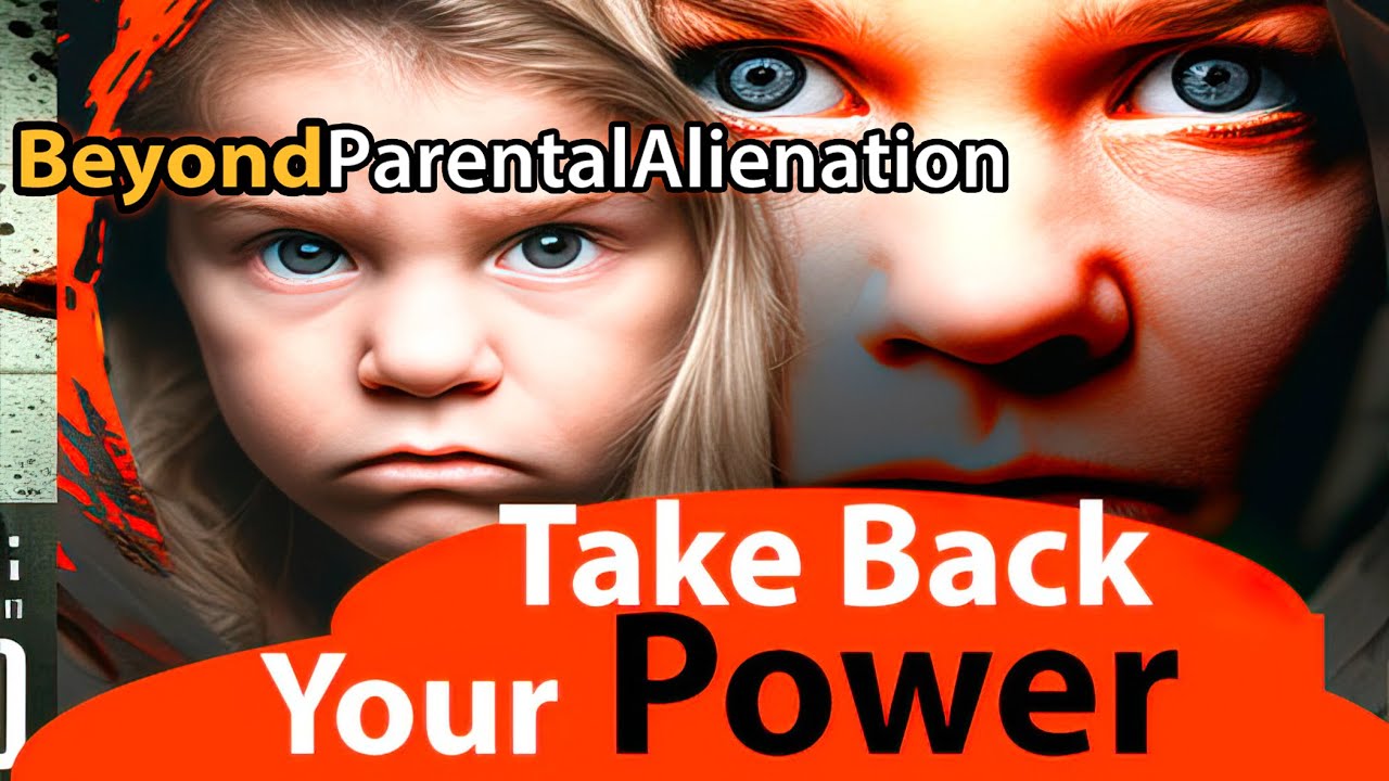Stop Parental Alienation in Its Tracks: Take Back Your Power - YouTube