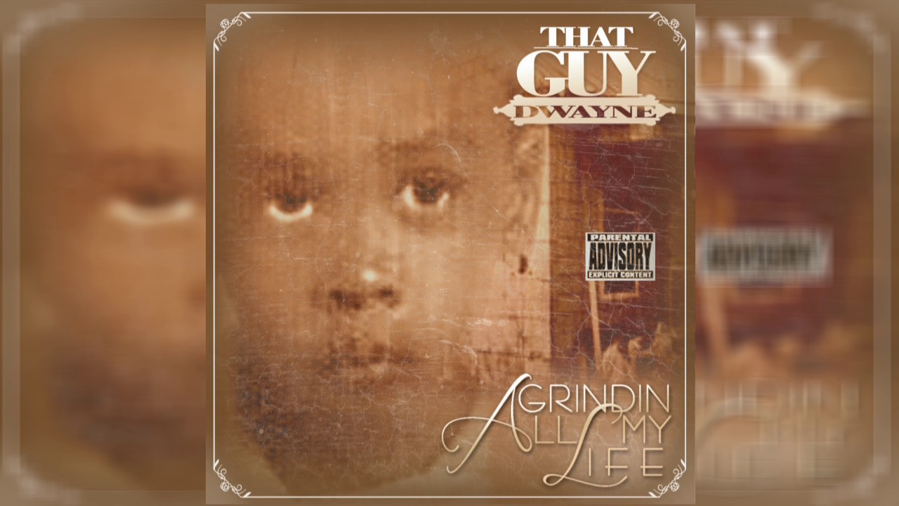 That Guy Dwayne Ft Foxx A Million - I'm The Man (Grindin All My Life ...