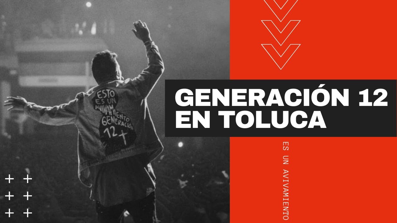 Generación 12 en Toluca, México | Intro Iglesia - YouTube