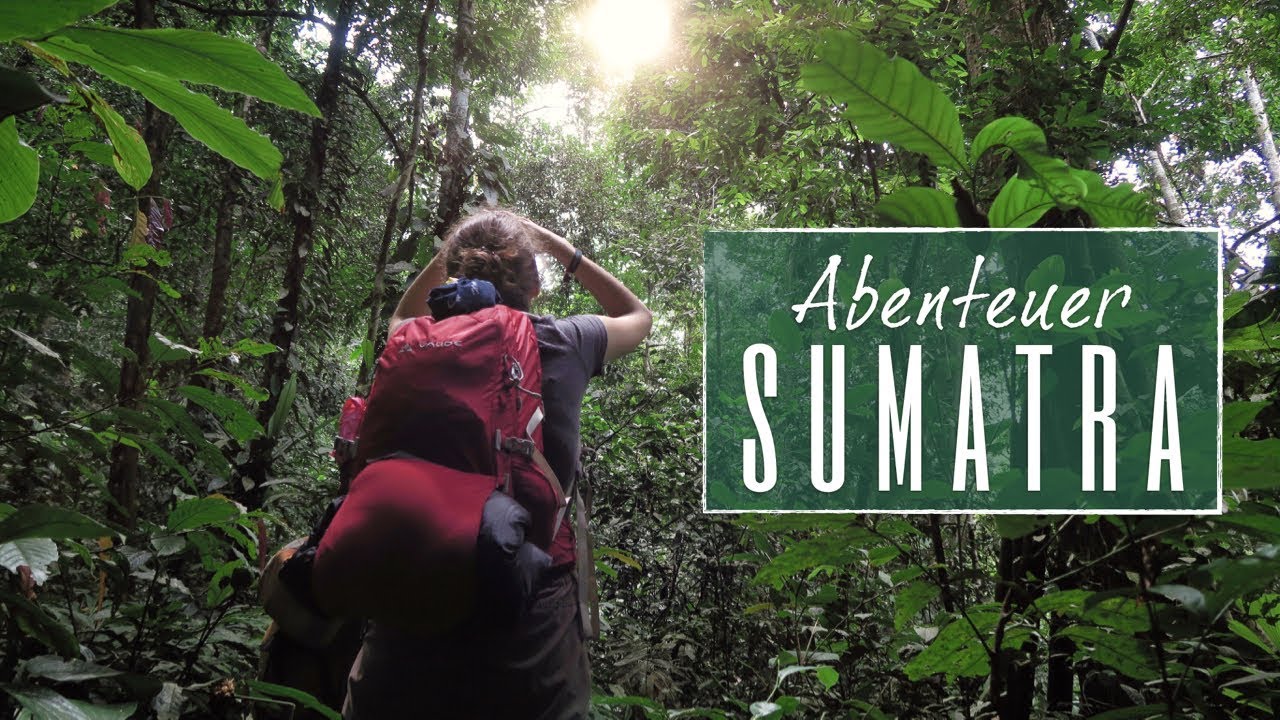 Abenteuer Sumatra • Unser Best-of Backpacking 🇮🇩 - YouTube