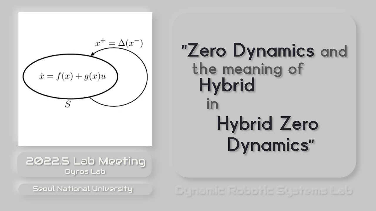 [Lab Meeting] Zero Dynamics and the meaning of Hybrid in Hybrid Zero Dynamics - YouTube