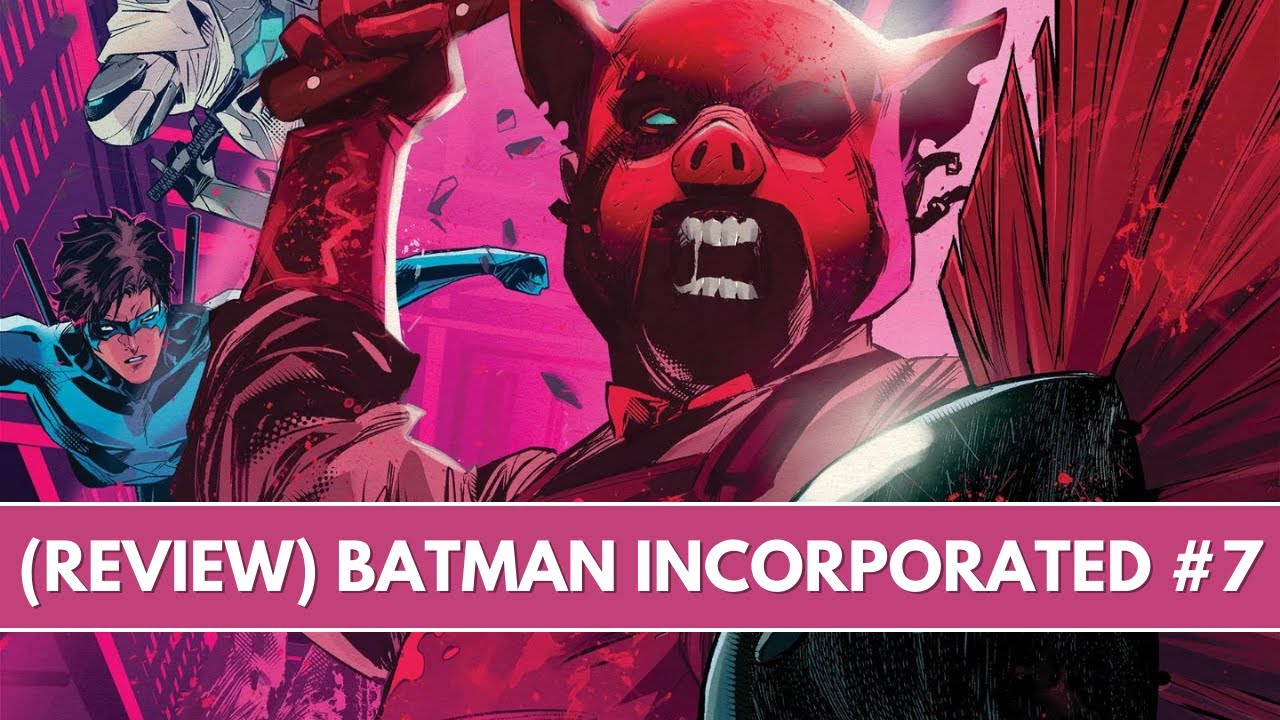 (Review) Professor Pyg Terrorizes Batman Incorporated #7! - YouTube