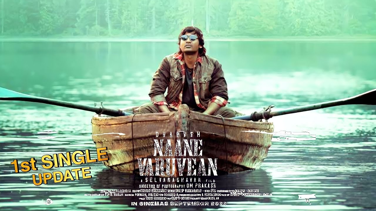 NANE VARUVEN FIRST SINGLE UPDATE ! | DHANUSH , SELVARAGHAVAN , YUVAN | NOVA TECH | - YouTube
