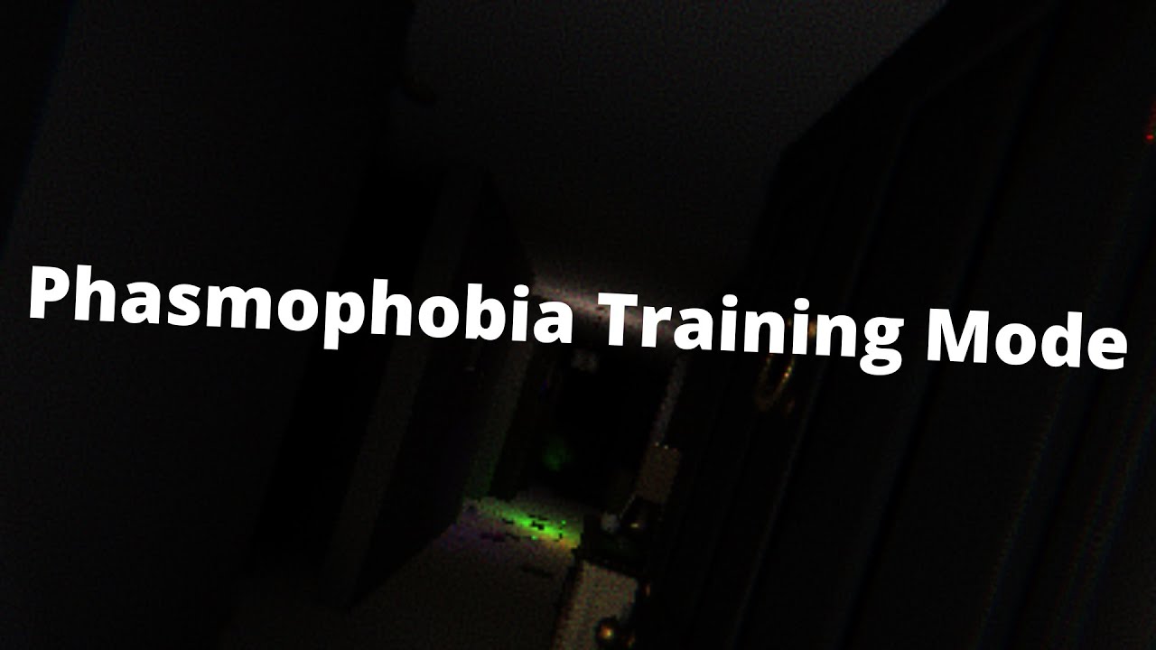 Phasmophobia Training Mode No Edits YouTube phasmophobia-training-mode-no-edits-youtube