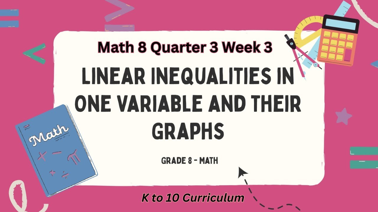 Math 8 Quarter 3 Week 3 - Linear Inequalities in One Variable and their ...