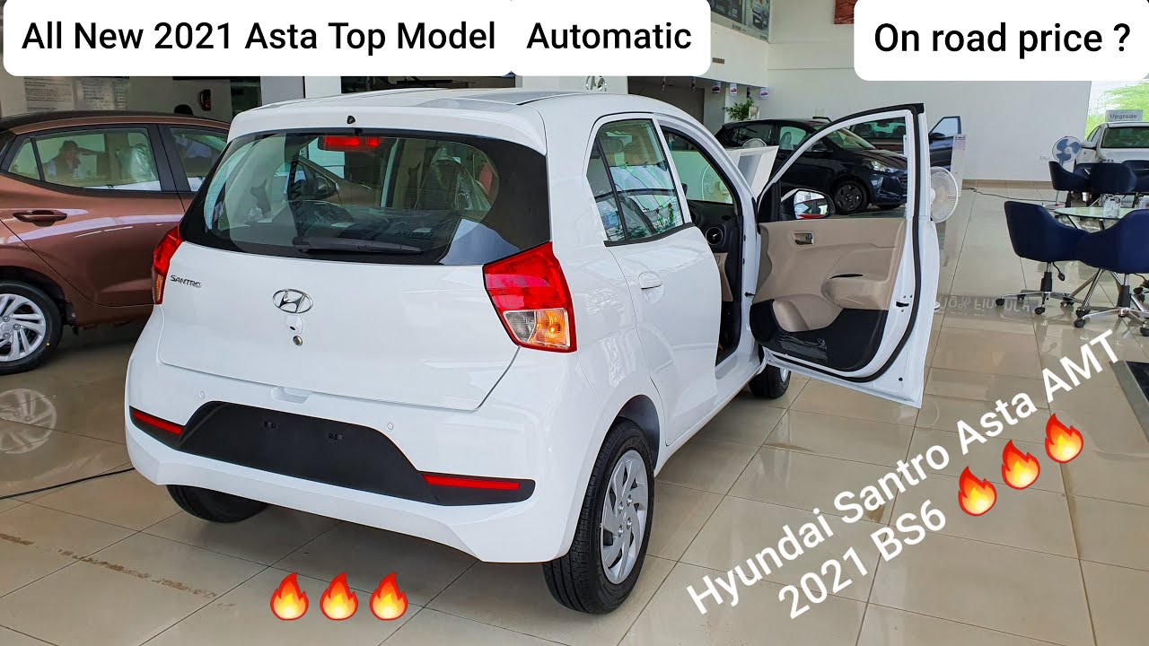 Hyundai Santro Asta 2022 AMT Top Model detailed review with on road ...