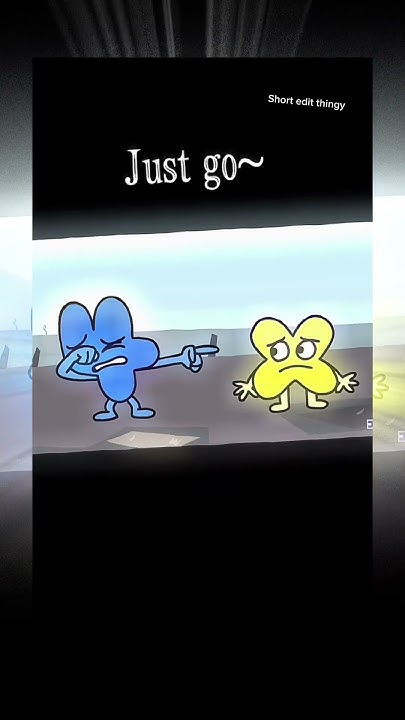 Go! JuSt GoOoO!! #bfb #bfdi #comedy #bad #foryouithink - YouTube