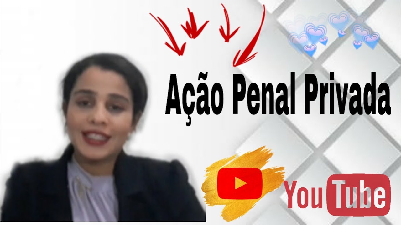 Direito Processual Penal AÇÃo Penal Privada Resumo Youtube
