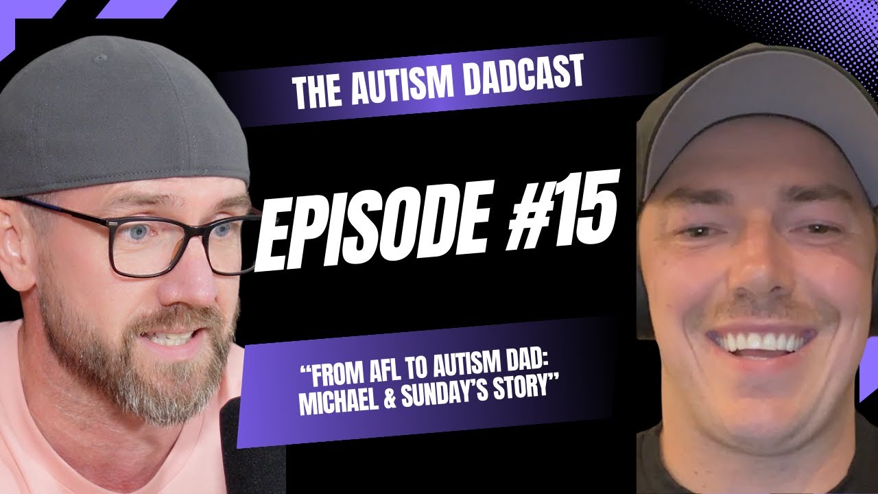 #15 | “From AFL to Autism Dad: Michael & Sunday’s Story” - YouTube
