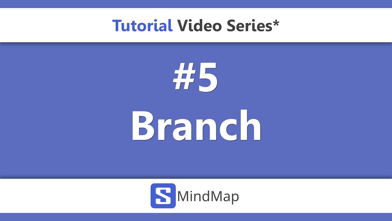 #5 - SMindMap Tutorial Series - Branch - YouTube
