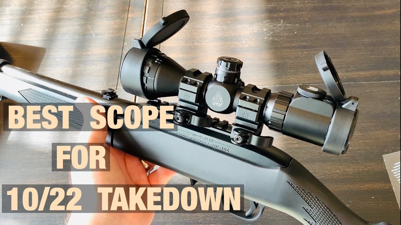 Best Scope For Ruger 10 22 Takedown Leapers UTG BugBuster 3 9x32 YouTube