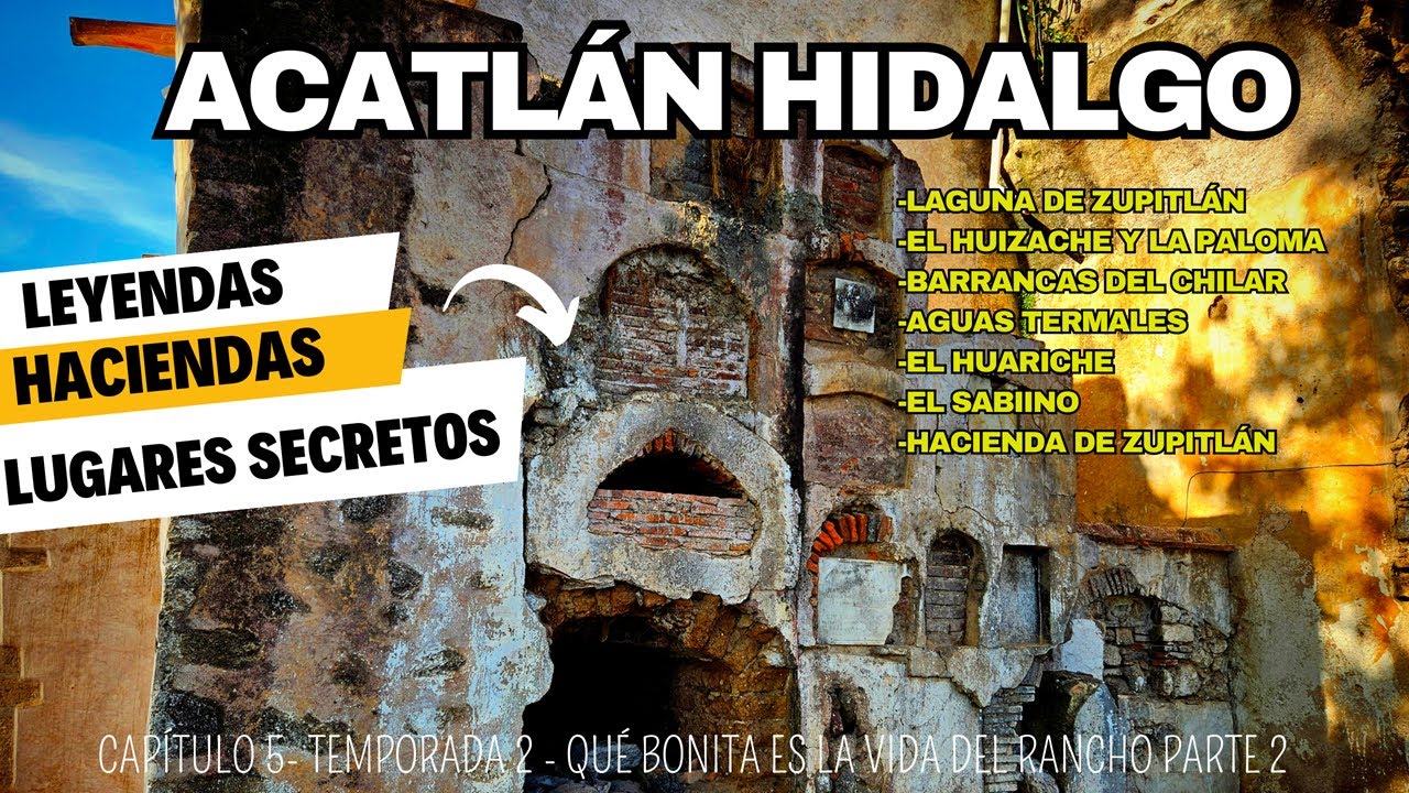 ACATLÁN HIDALGO, SITIOS OCULTOS, HISTORIA Y LUGARES PARTE 2 😱🏩💒🏜️ - YouTube