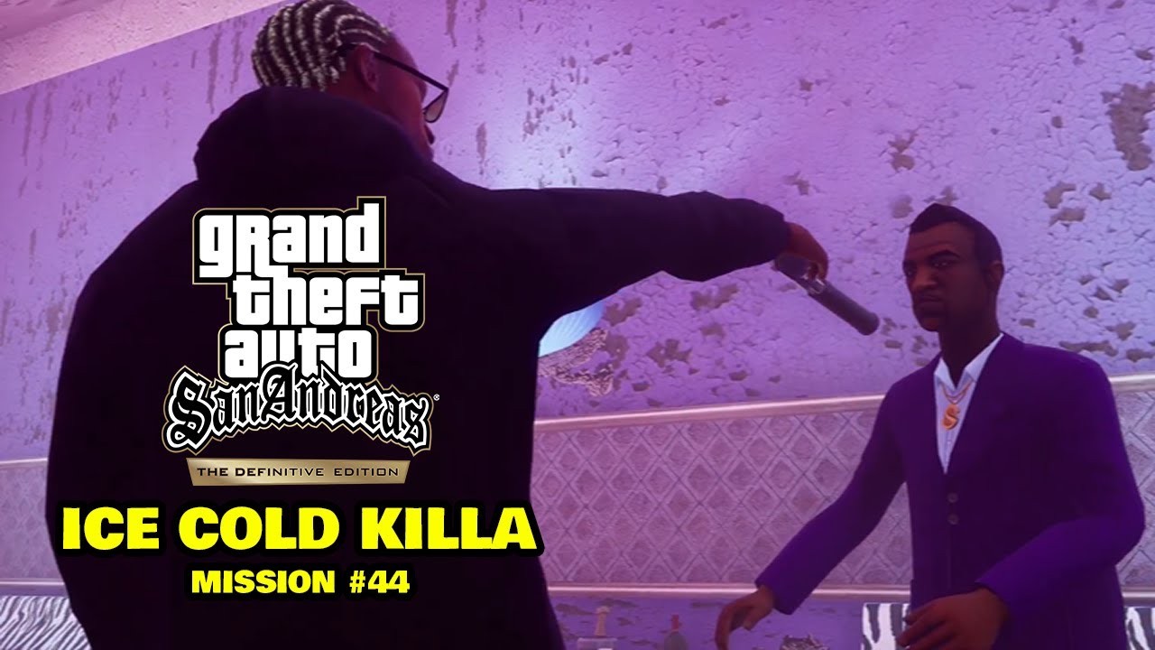 "Ice Cold Killa" Mission #44 • GTA San Andreas The Definitive Edition ...