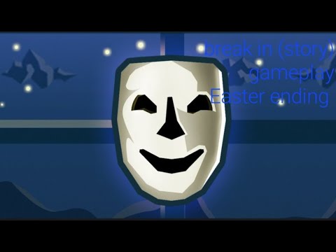 break in (story) gameplay Easter ending (last part of break in) - YouTube