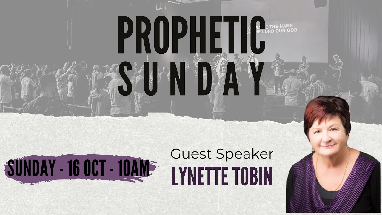 16th October // Prophetic Guest Speaker // Lynette Tobin - YouTube