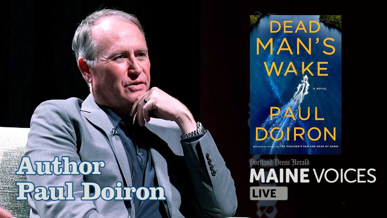 Maine Voices Live with Paul Doiron, author of the Mike Bowditch series ...
