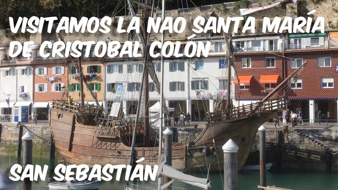 Visitamos la réplica de la Nao Santa María de Cristobal Colón. San ...